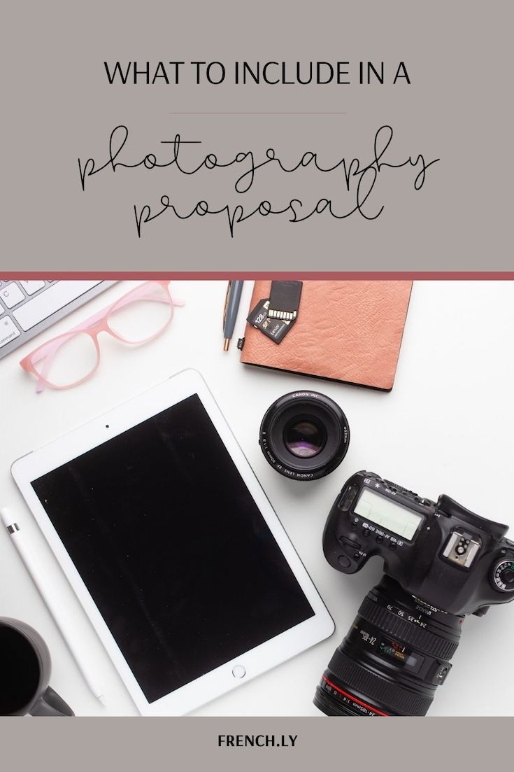 What to Include in a Photography Proposal - french.ly